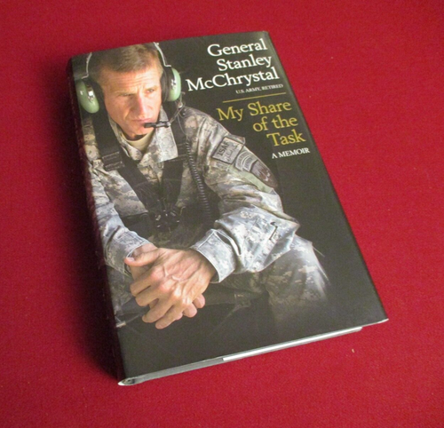 SIGNED (Inscribed) General Stanley McChrystal ~ My Share of the Task ...