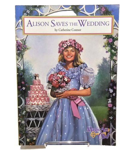 Magic Attic Club Alison Saves The Wedding by Catherine Connor ...
