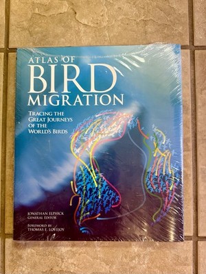 Atlas of Bird Migration: Tracing the Great Journeys of the World's ...