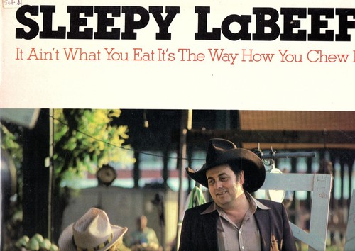 SLEEPY LaBEEF LP ROUNDER " IT AIN'T WHAT YOU EAT IT'S THE WAY ... " [US ...