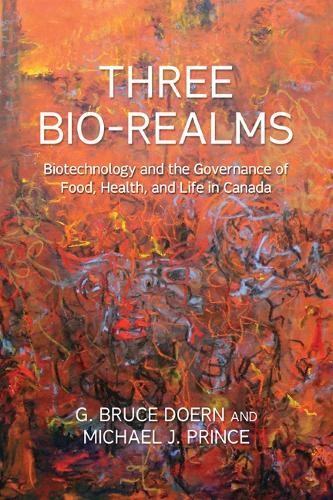 G.Bruce Doern Michael J. Prince Three Bio-Realms (Paperback) (UK IMPORT ...