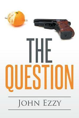 The Question by John Ezzy (Paperback, 2016) for sale online | eBay