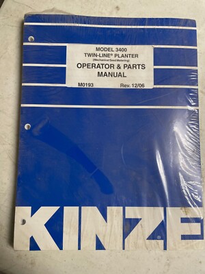 KINZE MODEL 3400 TWIN-LINE PLANTER OPERATOR & PARTS MANUAL M0193 12/06 ...