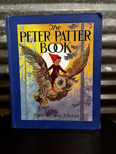 The Peter Patter Book: Rimes by Leroy F. Jackson 1st Ed. 1918 Hardcover ...