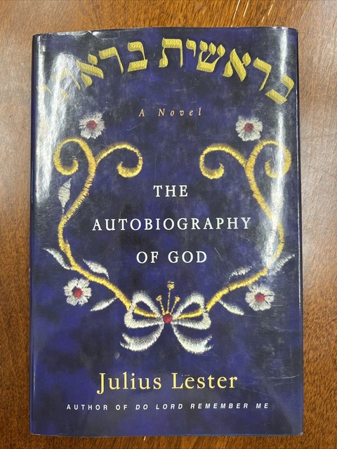 The Autobiography of God by Julius Lester (2004, Hardcover, Revised ...