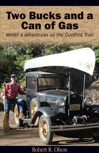 Two Bucks and a Can of Gas: Model A..., Olson, Robert R 9780974020754| eBay