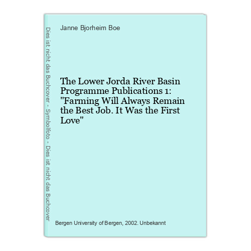 The Lower Jorda River Basin Programme Publications 1: "Farming Will ...
