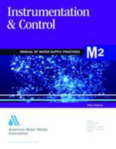 Instrumentation and Control [M2]: Awwa Manual of Practice [Civil War ...