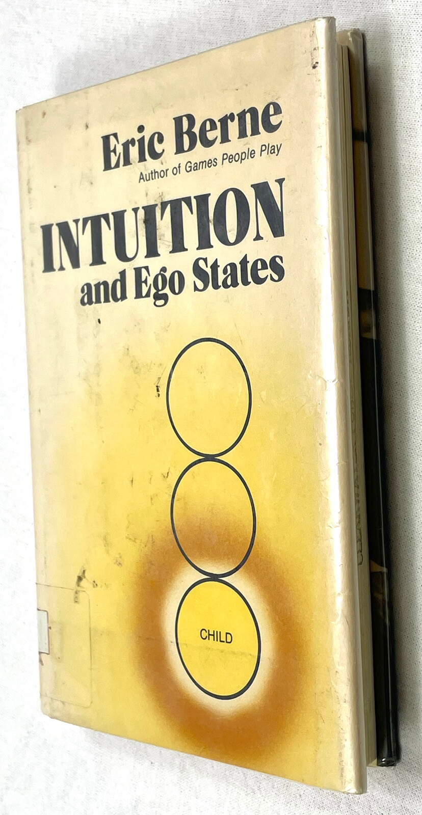 Intuition and Ego States The Origins of Transactional Analysis 1977 ...