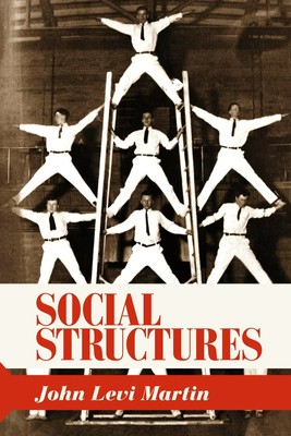 John Levi Martin | Social Structures | Taschenbuch | Englisch (2011 ...