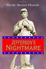 JEFFERSON'S NIGHTMARE By Walter Sprague Hearnes **BRAND NEW ...
