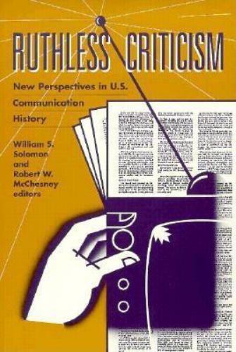 Ruthless Criticism : New Perspectives in U. S. Communication History by ...