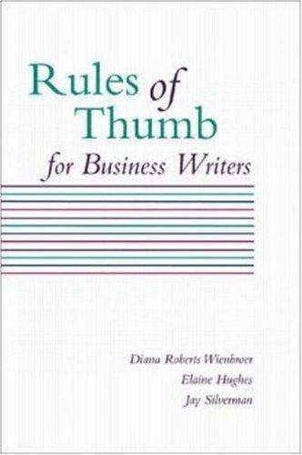 Rules of Thumb for Business Writers by Diana Wienbroer, Elaine Hughes ...