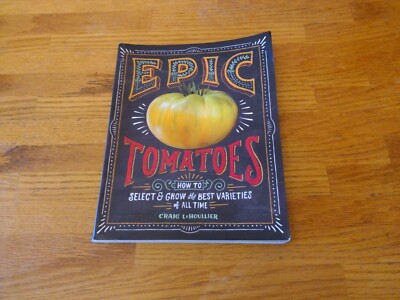 EPIC TOMATOES BY CRAIG LEHOULLIER 9781612122083 | eBay