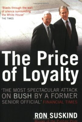 The Price of Loyalty By Ron Suskind | eBay