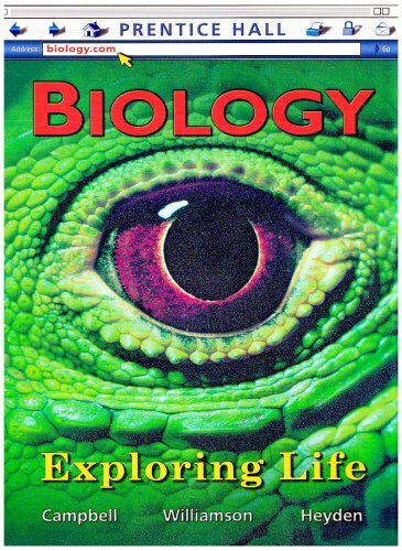 BIOLOGY: EXPLORING LIFE By Neil A. Campbell & Brad Williamson ...