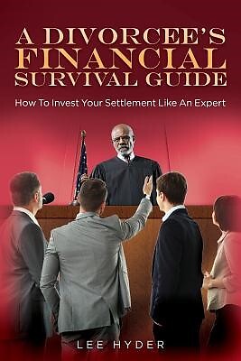 A Divorcee's Financial Survival Guide: How To Invest Your Settlem by ...