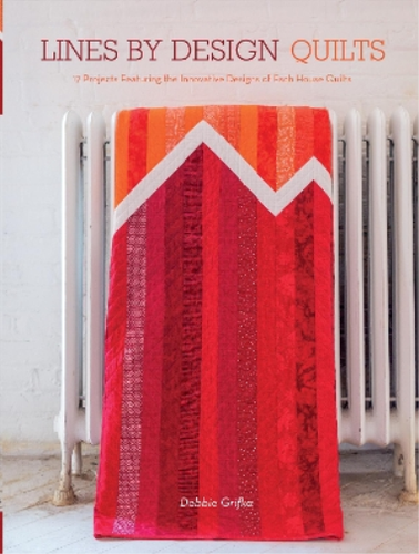 Lines by Design Quilts: 17 Projects Featuring the Innovative Designs of ...