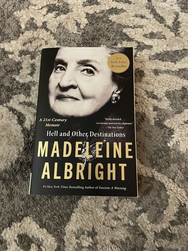 Hell and Other Destinations : A 21st-Century Memoir by Madeleine Albright (2022, 9780062802279| eBay