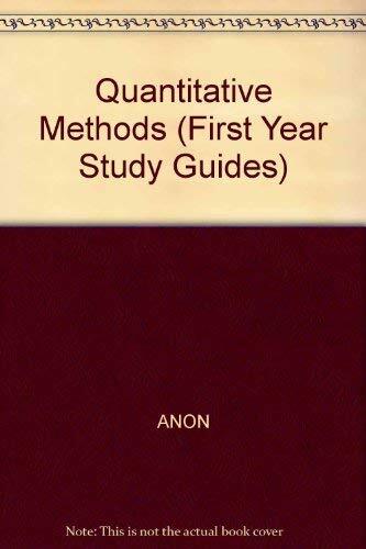 QUANTITATIVE METHODS (FIRST YEAR STUDY GUIDES) By ANON | eBay