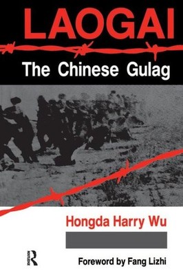 Laogai : The Chinese Gulag, Hardcover by Wu, Hongda Harry, Brand New ...