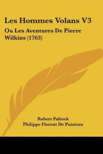 Hommes Volans V3 : Ou les Aventures de Pierre Wilkins (1763) by Robert ...