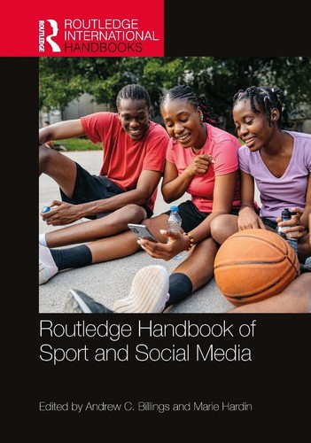 Routledge Handbook of Sport and Social Media by Andrew C. Billings ...