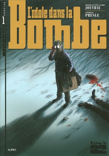 L'idole dans la bombe : Tome 1, Stephane Presle, Jerome Jouvray et Anne ...
