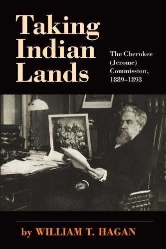 Taking Indian Lands: The Cherokee (Jerome) Commission, 1889-1893 by ...