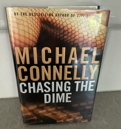 Michael Connelly Hand Signed Book Chasing The Dime 1st Edition 1st ...