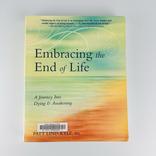 Embracing the End of Life by Patt Kyle-Lind Paperback Book Health ...