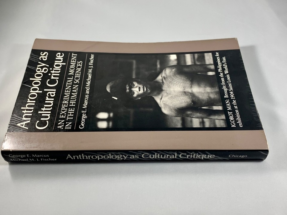 George Marcus and Michael Fischer, *Anthropology as Cultural Critique ...