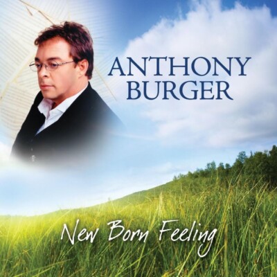 New Born Feeling - Anthony Burger - CD 701122962626| eBay