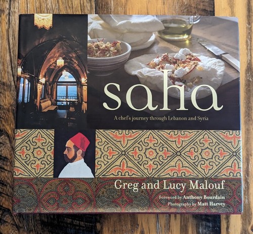 Saha: A Chef's Journey Through Lebanon and Syria [Middle Eastern ...