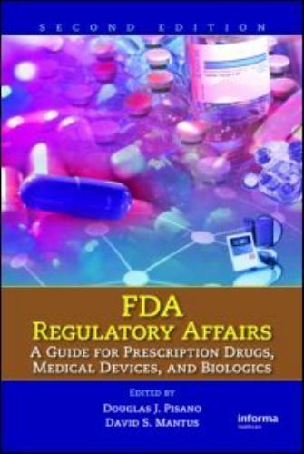 FDA Regulatory Affairs : A Guide for Prescription Drugs, Medical ...