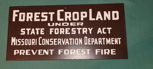 Vintage Missouri Conservation State Forestry Act Crop Land Sign 15" x 7 ...