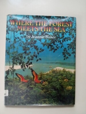 Where The Forest Meets The Sea By Jeannie Baker 1987 Hardcover Ex ...