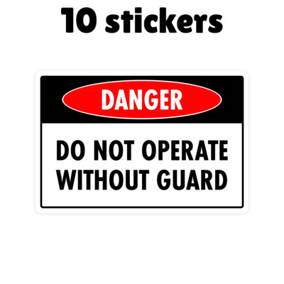 Do Not Operate Without Guard Danger Safety Sign Sticker Label Fade ...