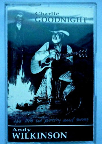 CHARLIE GOODNIGHT - HIS LIFE IN POETRY AND SONG - CASSETTE | eBay
