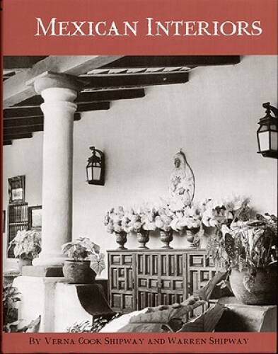 Mexican Interiors - Hardcover By Verna Cook Shipway - GOOD ...