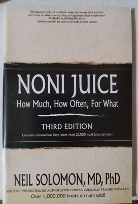 Noni Juice How Much, How Often, For What By Neil Solomon, MD, PhD ...