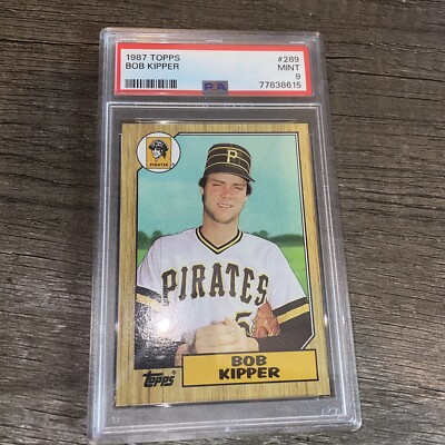 BOB KIPPER PITTSBURGH PIRATES #289 - TOPPS 1987 PSA 9 MINT | eBay