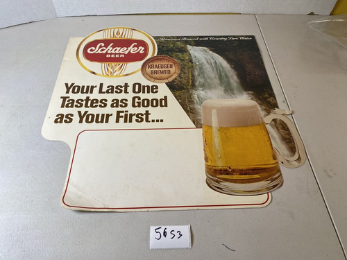 Schaefers beer “your last one tastes as good as your first” beer sign ...