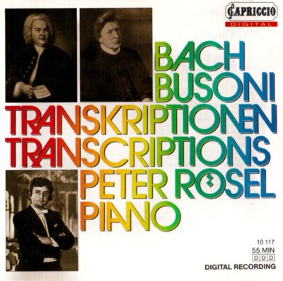 CD Bach / Busoni / Peter Rösel Transkriptionen Transcriptions Capriccio ...