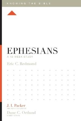 Eric C. Redmond Ephesians (Poche) Knowing the Bible | eBay