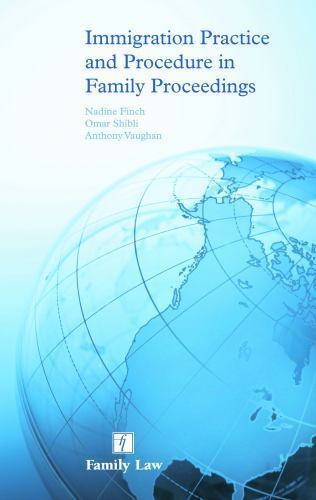 Immigration Practice and Procedure in Family Proceedings by Anthony ...