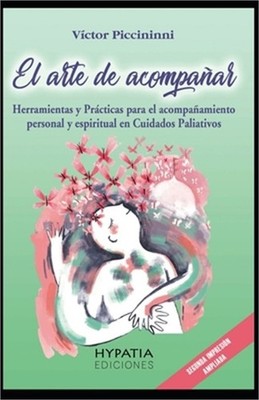 El Arte de Acompa ar: Herramientas para el Acompa amiento Personal y Espiritual | eBay