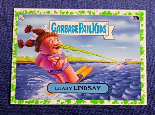 Leaky Lindsay #77b 2021 Topps Garbage Pail Kids Go on Vacation GREEN | eBay