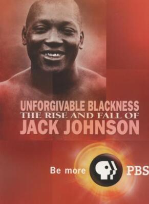 Unforgivable Blackness The Rise And Fall Of Jack Johnson FYC DVD VIDEO ...