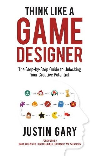 Justin Gary Think Like a Game Designer (Relié) 9781947937390 | eBay